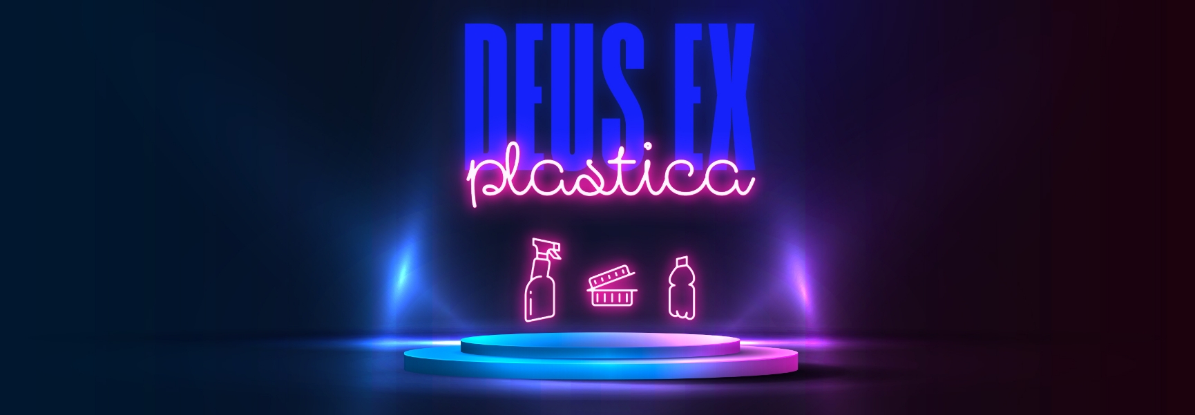 DEUS EX PLASTICA - La plastica è cambiata